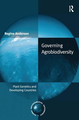 Governing Agrobiodiversity: Plant Genetics and Developing Countries ...