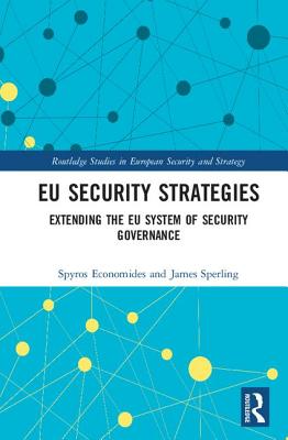 EU Security Strategies: Extending the EU System of Security Governance ...