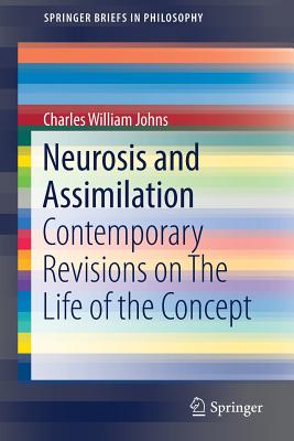 Neurosis and Assimilation: Contemporary Revisions on the Life of the ...