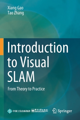 Introduction to Visual Slam: From Theory to Practice (Paperback) | Harvard Book Store