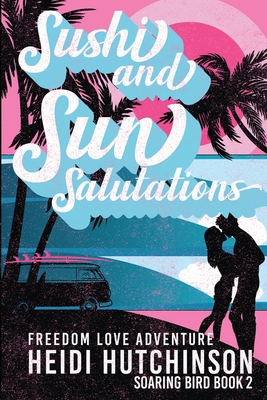 Sushi and Sun Salutations (Soaring Bird #3) | The Stacks Bookstore ...