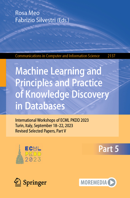 Machine Learning and Principles and Practice of Knowledge Discovery in Databases: International ...