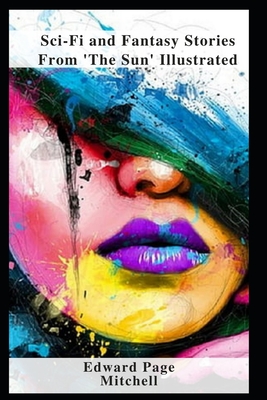 Sci-Fi and Fantasy Stories From 'The Sun' Illustrated | Rainy Day Books