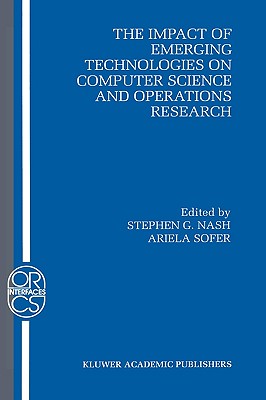 The Impact of Emerging Technologies on Computer Science and Operations Research (Operations ...