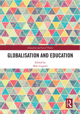 Globalisation and Education (Education and Social Theory) | mitpressbookstore