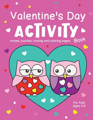 Valentine's Day Activity Book for Kids Ages 3-6 Mazes, Puzzles, Tracing ...
