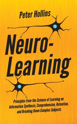 Neuro-Learning: Principles from the Science of Learning on Information ...