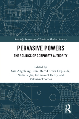 Pervasive Powers: The Politics of Corporate Authority (Routledge ...