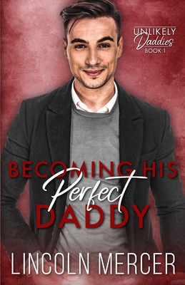 Becoming His Perfect Daddy: An MM Trans-Awakening Romance (Paperback ...