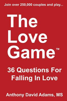 The Love Game: 36 Questions For Falling in Love (The 36 Questions ...