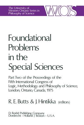 Foundational Problems in the Special Sciences: Part Two of the ...