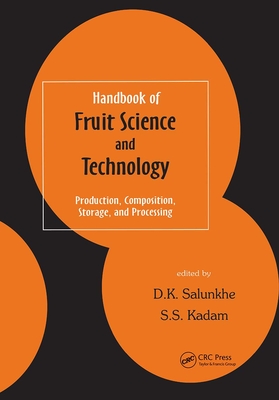 Handbook of Fruit Science and Technology: Production, Composition ...