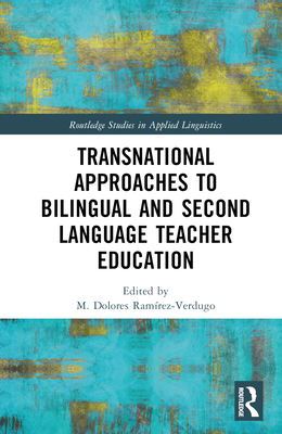 Transnational Approaches to Bilingual and Second Language Teacher ...