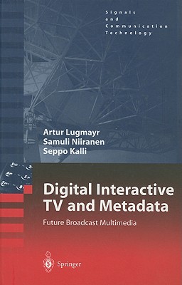 Digital Interactive TV and Metadata: Future Broadcast Multimedia ...