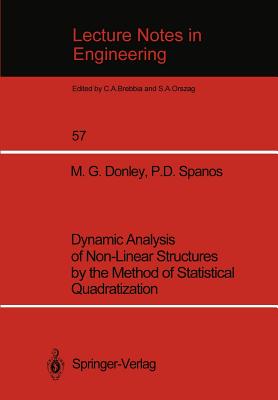 Dynamic Analysis of Non-Linear Structures by the Method of Statistical Quadratization (Lecture ...