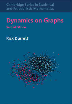 Dynamics on Graphs (Cambridge Statistical and Probabilistic Mathematics #57) | Rozzie Bound Co ...