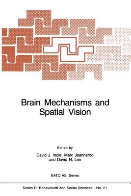 Brain Mechanisms and Spatial Vision (NATO Science Series D: #21) | mitpressbookstore