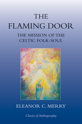 The Flaming Door: The Mission of the Celtic Folk-Soul | Hooked