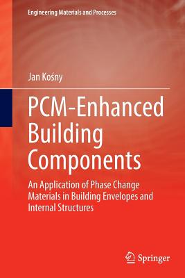 Pcm-Enhanced Building Components: An Application of Phase Change ...
