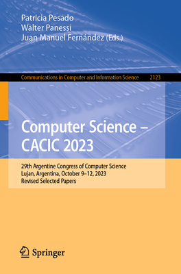 Computer Science - Cacic 2023: 29th Argentine Congress of Computer ...