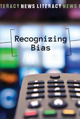 Recognizing Bias (News Literacy) | mitpressbookstore