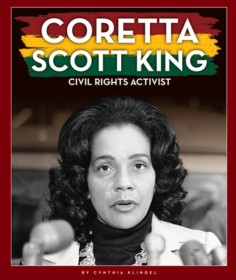 Coretta Scott King: Civil Rights Activist (The Black American Journey ...