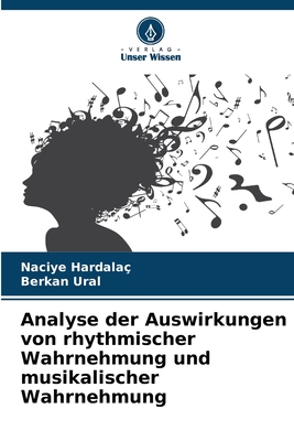 Analyse der Auswirkungen von rhythmischer Wahrnehmung und musikalischer ...