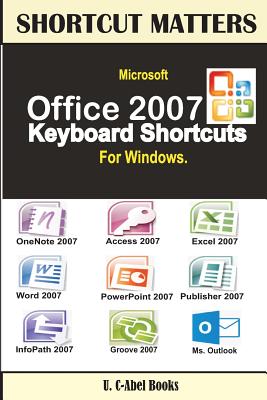 Microsoft Office 2007 Keyboard Shortcuts For Windows (Shortcut Matters ...