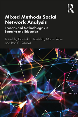 Mixed Methods Social Network Analysis: Theories and Methodologies in ...