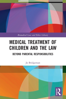Medical Treatment of Children and the Law: Beyond Parental ...