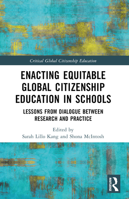 Enacting Equitable Global Citizenship Education in Schools: Lessons from Dialogue between ...