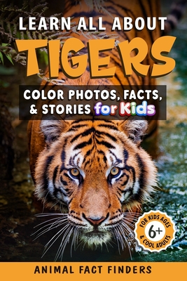 Learn All About Tigers: Color Photos, Facts, and Stories for Kids ...