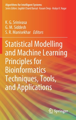 Statistical Modelling and Machine Learning Principles for Bioinformatics Techniques, Tools, and ...