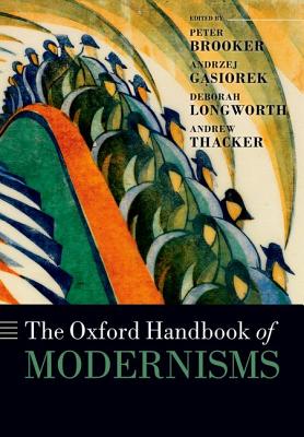 The Oxford Handbook of Modernisms | mitpressbookstore