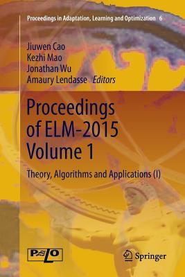 Proceedings of Elm-2015 Volume 1: Theory, Algorithms and Applications ...