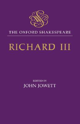 The Tragedy of King Richard III (The ^Aoxford Shakespeare ...