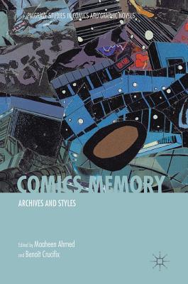 Comics Memory: Archives and Styles (Palgrave Studies in Comics and ...