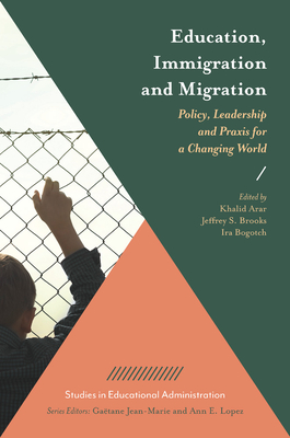 Education, Immigration and Migration: Policy, Leadership and PRAXIS for ...