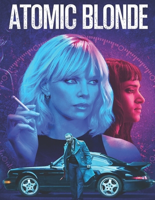 Atomic Blonde: Screenplay (Paperback) | Avid Bookshop
