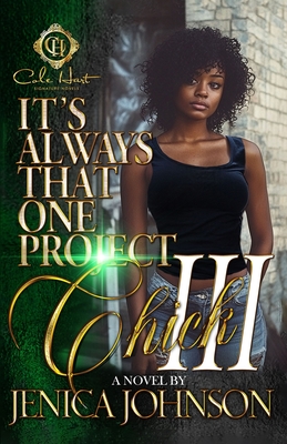 It's Always That One Project Chick 3: An African American Romance: The ...