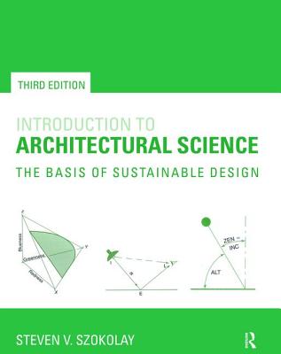 Introduction to Architectural Science: The Basis of Sustainable Design ...