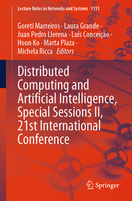 Distributed Computing and Artificial Intelligence, Special Sessions II, 21st International ...