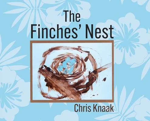 The Finches' Nest (Hardcover) | Wakefield Books