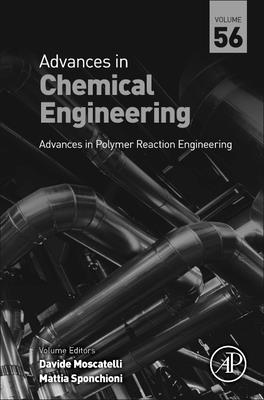 Advances in Polymer Reaction Engineering: Volume 56 (Advances in Chemical Engineering #56) | Hooked