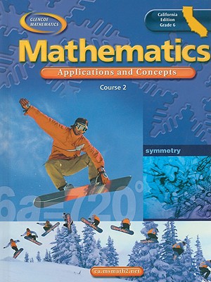 Glencoe Mathematics Course 2 California Edition: Applications and ...
