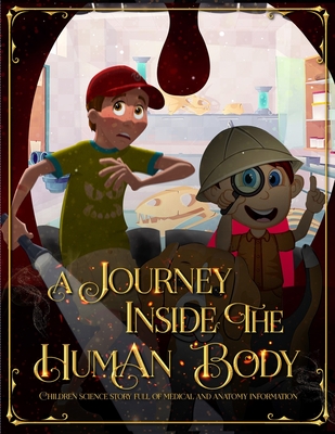 A Journey Inside the Human Body: Children science story full of medical ...