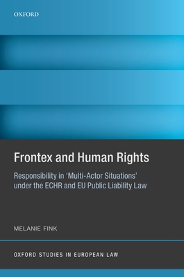 Frontex and Human Rights: Responsibility in 'Multi-Actor Situations ...