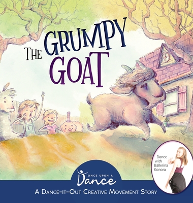 The Grumpy Goat: A Dance-It-Out Creative Movement Story (Dance-It-Out ...
