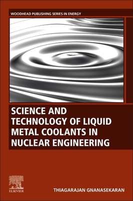 Science and Technology of Liquid Metal Coolants in Nuclear Engineering ...