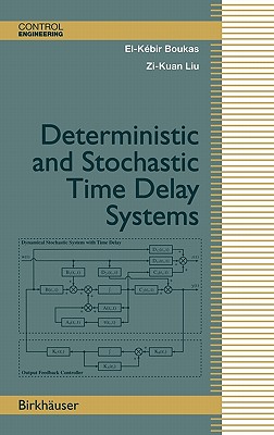 Deterministic and Stochastic Time-Delay Systems (Control Engineering) | mitpressbookstore